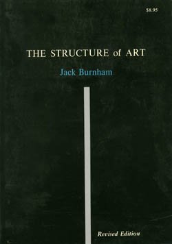 The Structure of Art: Burnham, Jack: 9780807605950: Amazon.com: Books