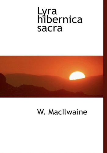 Lyra Hibernica Sacra : Macilwaine, W: Amazon.in: Books