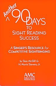 Another 90 Days to Sight Reading Success (A Singer's Resource for ...
