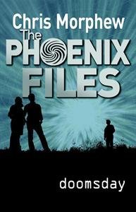 Doomsday (Phoenix Files): Chris Morphew: 9781610671026: Amazon.com: Books