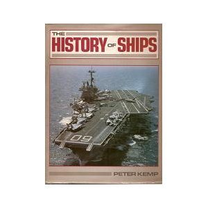 The History Of Ships: Peter Kemp: 9780681404762: Amazon.com: Books