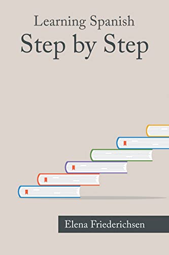 Learning Spanish: Step by Step (Spanish Edition) eBook : Friederichsen ...