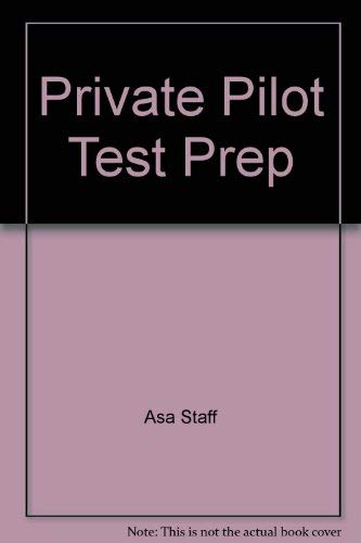 Private Pilot Test Prep: Asa: 9781560271819: Amazon.com: Books