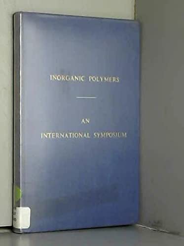 Inorganic polymers: The lectures delivered at an international ...