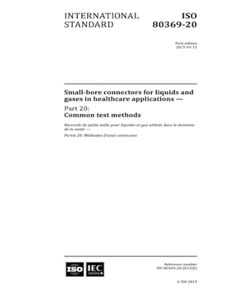 ISO 80369-20:2015, First Edition: Small-bore connectors for liquids and ...