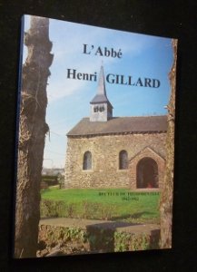 Amazon.fr - L abbé Henri Gillard, recteur de Tréhorenteuc 1942-1962 ...