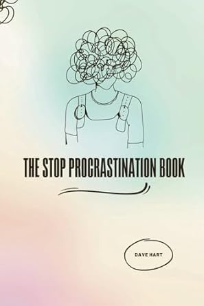 Amazon.com: The Stop Procrastination Book: 9798884376113: Hart, Dave: Books
