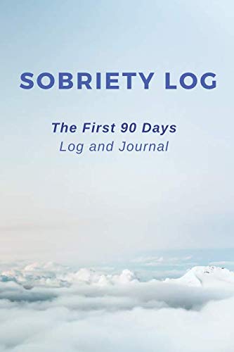 Sobriety Log: The First 90 Days Log and Journal to Help Quit Drinking ...