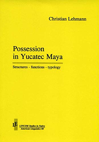 Possession in Yucatec Maya: Christian Lehmann: 9783895860607: Amazon ...