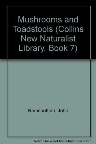 Mushrooms and Toadstools: Book 7 (Collins New Naturalist Library ...
