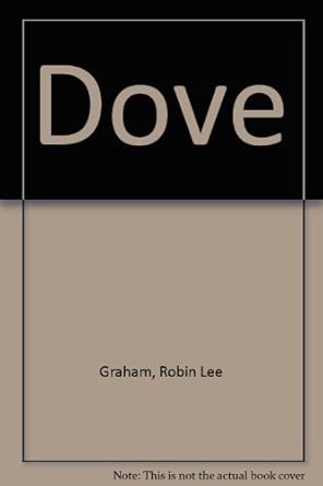 Dove : Graham, Robin Lee: Amazon.fr: Livres