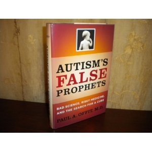 Autism's False Prophets byOffit: Paul A. Offit: Amazon.com: Books