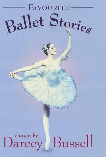 Darcey Bussell Favourite Ballet Stories : Bussell, CBE Darcey: Amazon ...