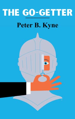 Amazon.com: The Go-Getter (DF Self-Help Treasure) eBook : Peter B. Kyne ...