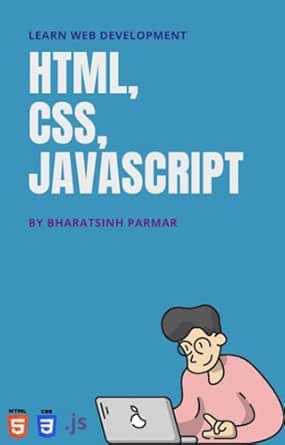 Html, CSS and JavaScript : Learn Web Development eBook : Parmar ...