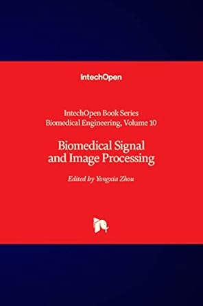 Buy Biomedical Signal and Image Processing (Biomedical Engineering, 10 ...