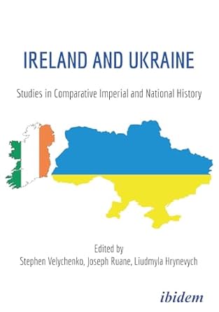 Ireland and Ukraine: Studies in Comparative Imperial and National ...