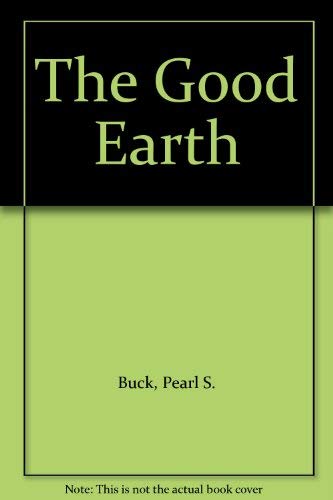The Good Earth: Buck, Pearl: 9780671753511: Amazon.com: Books
