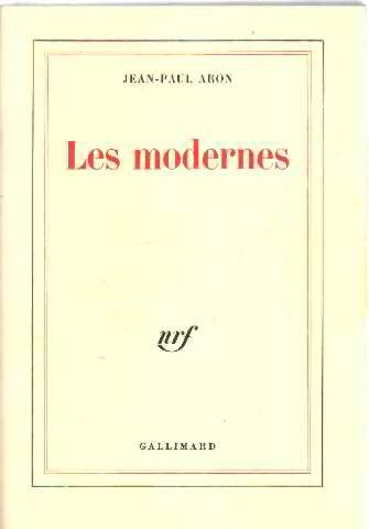 Amazon.com: Les Modernes: 9782070702596: Aron, Jean-Paul: Books
