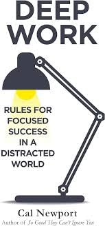 Buy Deep Work: Rules for Focused Success in a Distracted World ...