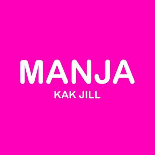 Play Manja by Kak Jill on Amazon Music Unlimited