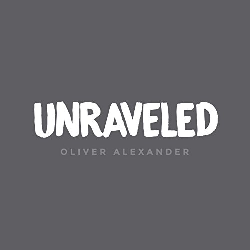 Écouter Unraveled par Oliver Alexander sur Amazon Music Unlimited
