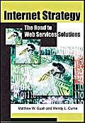 Internet Strategy: The Road to Web Services Solutions : Guah, Matthew W., Currie, Wendy: Amazon ...