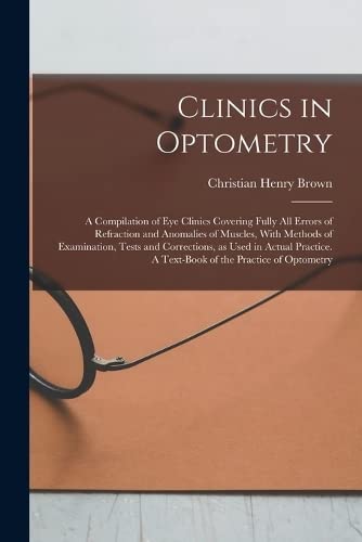 Clinics in Optometry: A Compilation of eye Clinics Covering Fully all ...