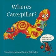 Where's Caterpillar?: Amazon.co.uk: Godwin, Sarah, Batchelor, Louise ...