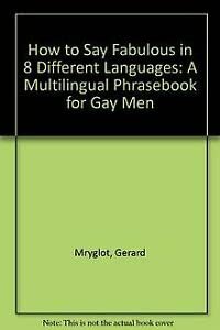 How to Say Fabulous in 8 Different Languages: A Multilingual Phrasebook ...