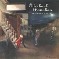 Michael Banahan - Tecumseh Valley - Amazon.com Music