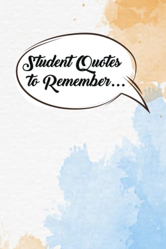 Student Quotes to Remember: Recording memorable student quotes - Want ...