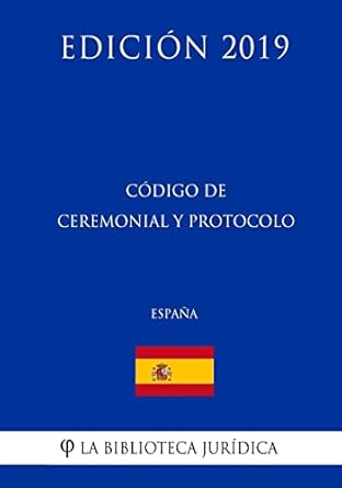 Amazon.com: Código de Ceremonial y Protocolo (España) (Edición 2019 ...