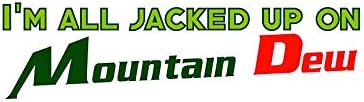 Amazon.com - I'm All Jacked Up On Mountain Dew - Sticker Graphic - Auto ...