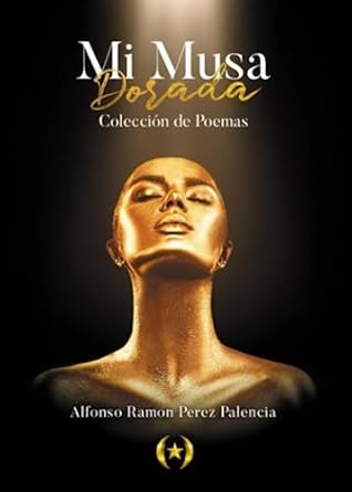 Mi musa dorada (Colección Dorada Editorial c.a) (Spanish Edition ...