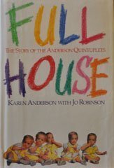 Full House: The Story of the Anderson Quintuplets: Anderson, Karen ...