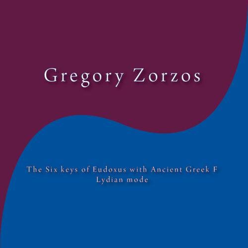 Amazon.com: The Six keys of Eudoxus with Ancient Greek F Lydian mode ...