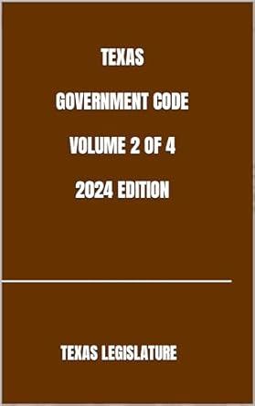 TEXAS GOVERNMENT CODE VOLUME 2 OF 4 2024 EDITION - Kindle edition by ...