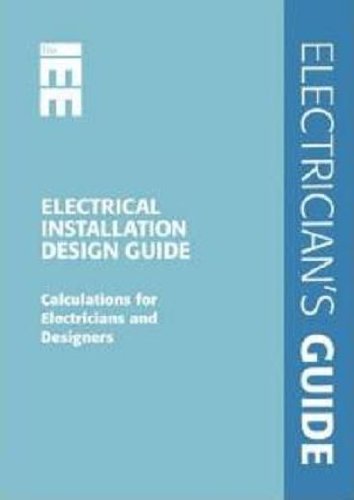 Electrical Installation Design Guide: Calculations for Electricians and ...