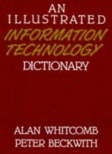 An Illustrated Information Technology Dictionary: Amazon.co.uk ...