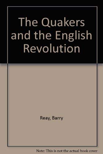 The Quakers and the English Revolution: Barry Reay: 9780312658083 ...