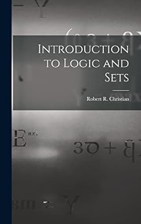 Introduction to Logic and Sets: Christian, Robert R: 9781013762680 ...