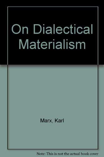 On Dialectical Materialism: Marx, Karl: 9780828500371: Amazon.com: Books