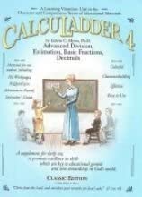 CalcuLadder 4: Advanced Division, Estimation, Basic Fractions, Decimals ...