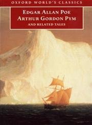 The Narrative of Arthur Gordon Pym of Nantucket, and Related Tales ...