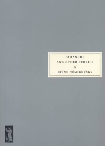 Dimanche and Other Stories: Amazon.co.uk: Nemirovsky, Irene, Patterson ...