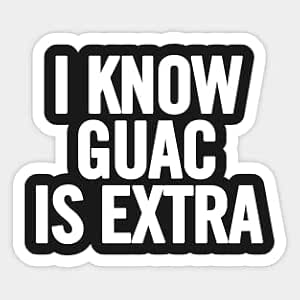 Amazon.com: Extra Guac Sticker, Id-Uyf Sticker, Gift Sticker, Funny ...