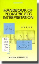 Handbook of Pediatric Ecg Interpretation: Berman, William ...