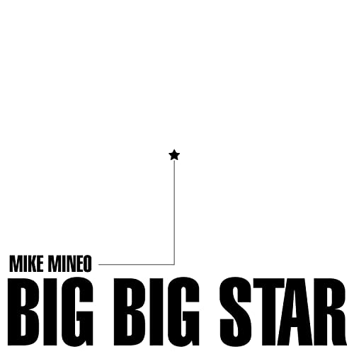 Amazon.com: Big Big Star : Mike Mineo: Digital Music
