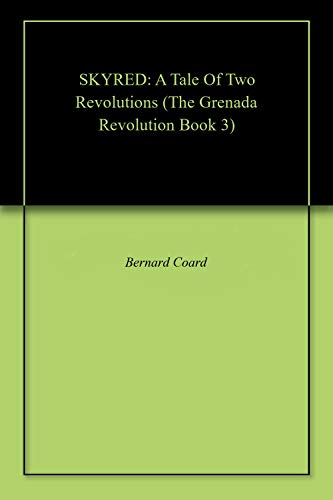 Amazon.com: SKYRED: A Tale Of Two Revolutions (The Grenada Revolution ...